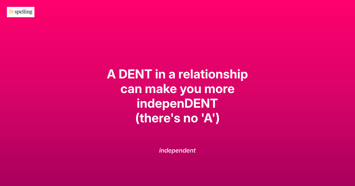 How to Spell Independent: Independant or Independent? | Lit Spelling