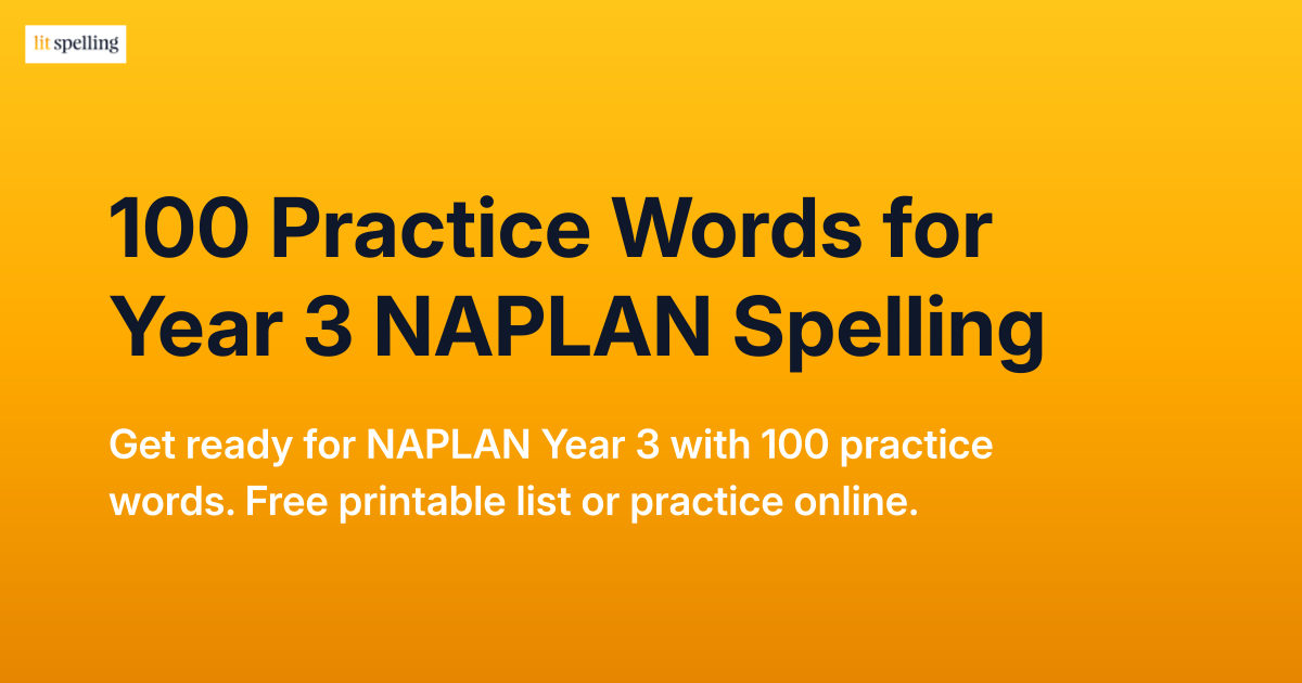 Year 3 NAPLAN Spelling Practice — 100 Words | Lit Spelling