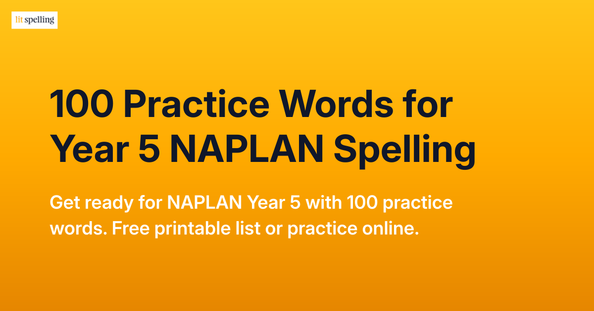 Year 5 NAPLAN Spelling Practice — 100 Words | Lit Spelling
