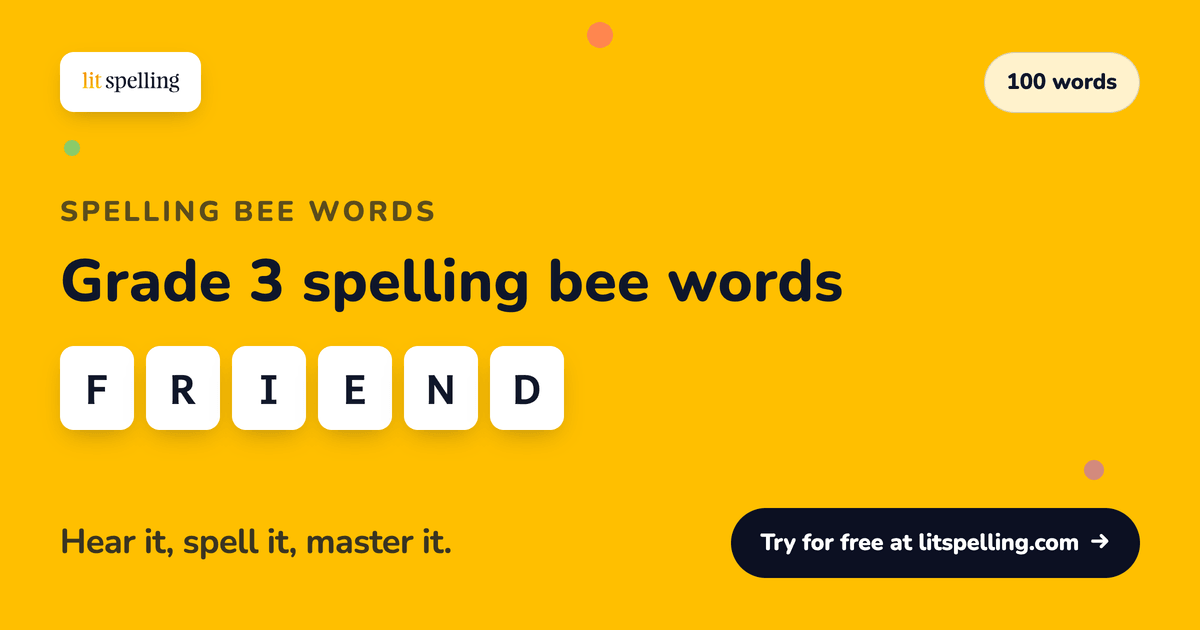 Grade 3 Spelling Bee Words: 100 Practice Words | Lit Spelling
