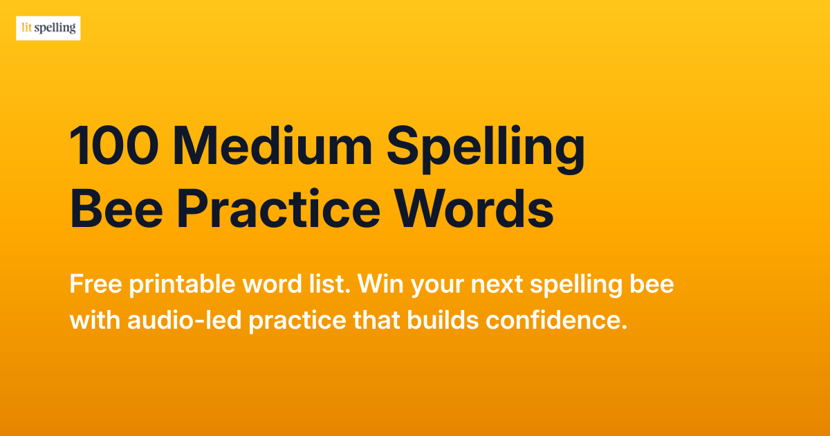 100 Medium Spelling Bee Words: School & District Bees | Lit