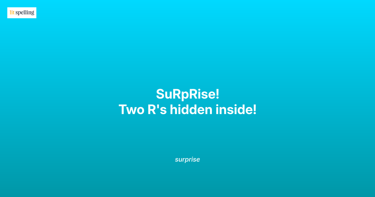Surprise: 2 R's, not "suprise"